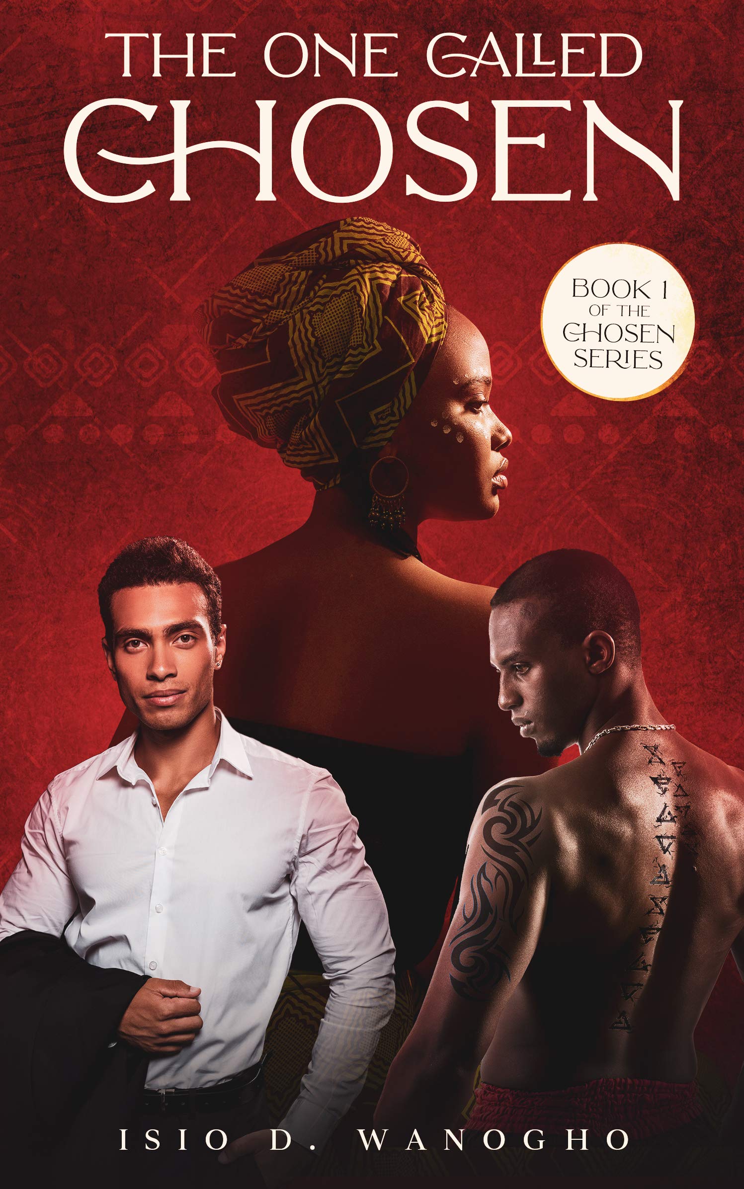 The One Called Chosen (The Chosen Series Book 1) by Isio D. Wanogho ...