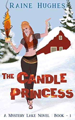 The Candle Princess (Mystery Lake, #1) by Raine Hughes | Goodreads