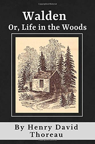 Walden Or Life In the Woods (Annotated): Original 1854 Edition by Henry ...