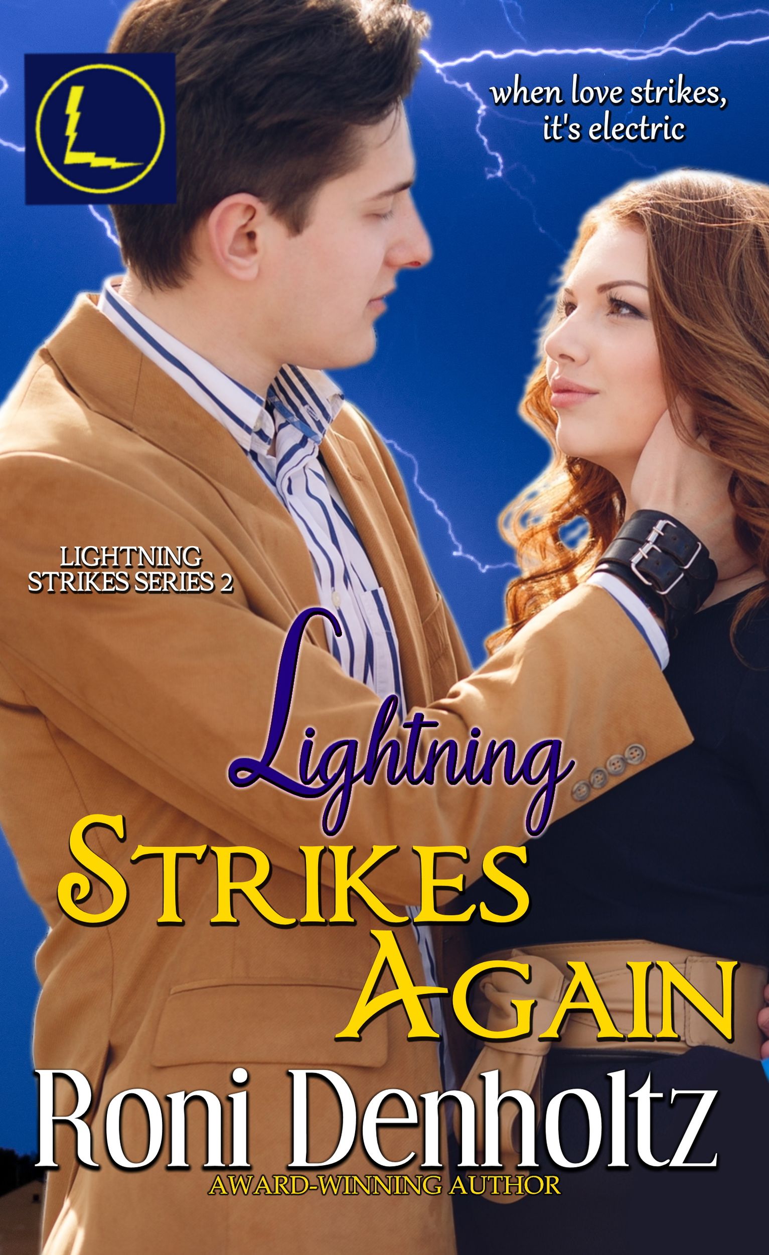 Lightning Strikes Again (Lightning Strikes #2) by Roni Denholtz | Goodreads