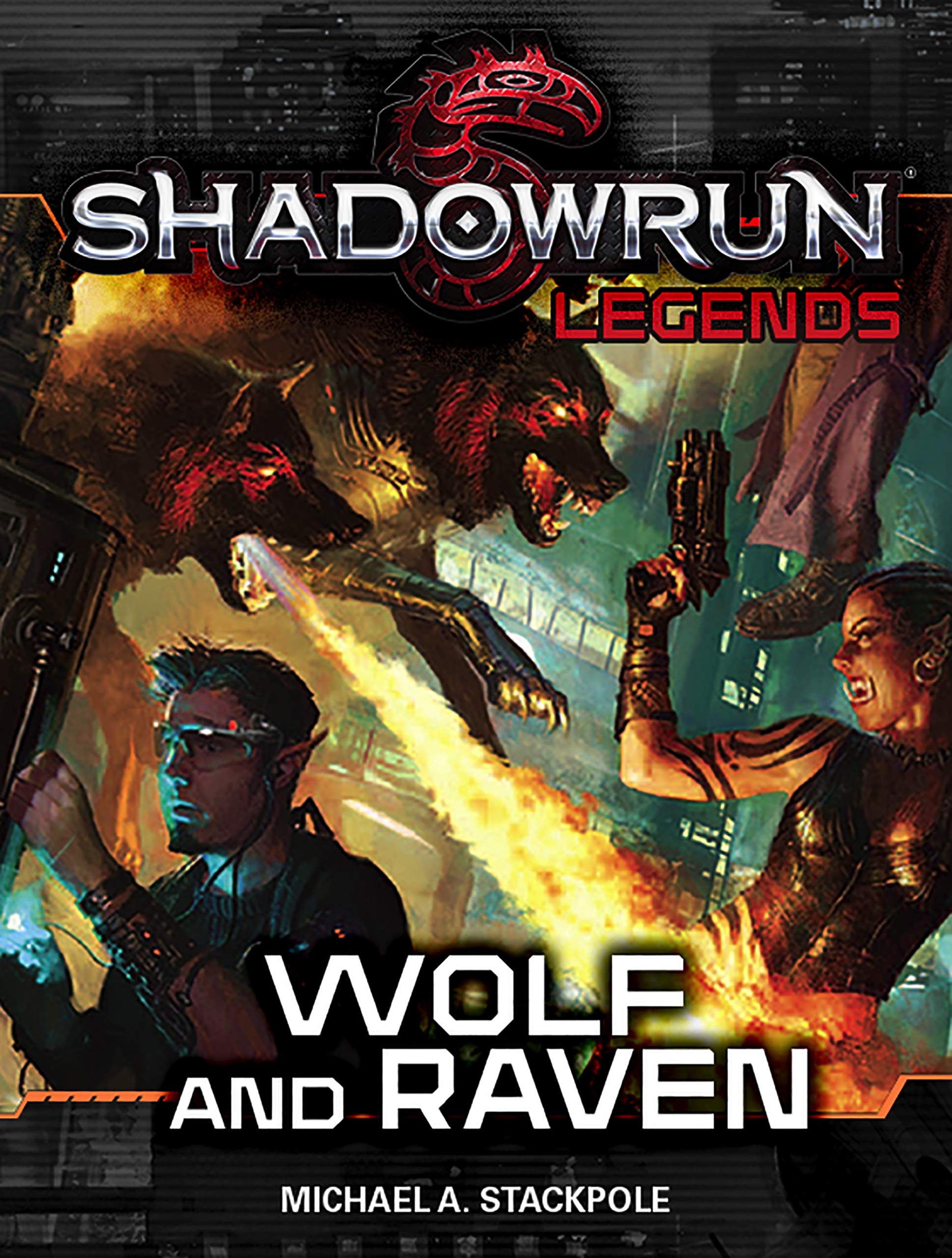 Shadowrun Legends: Wolf and Raven by Michael A. Stackpole | Goodreads