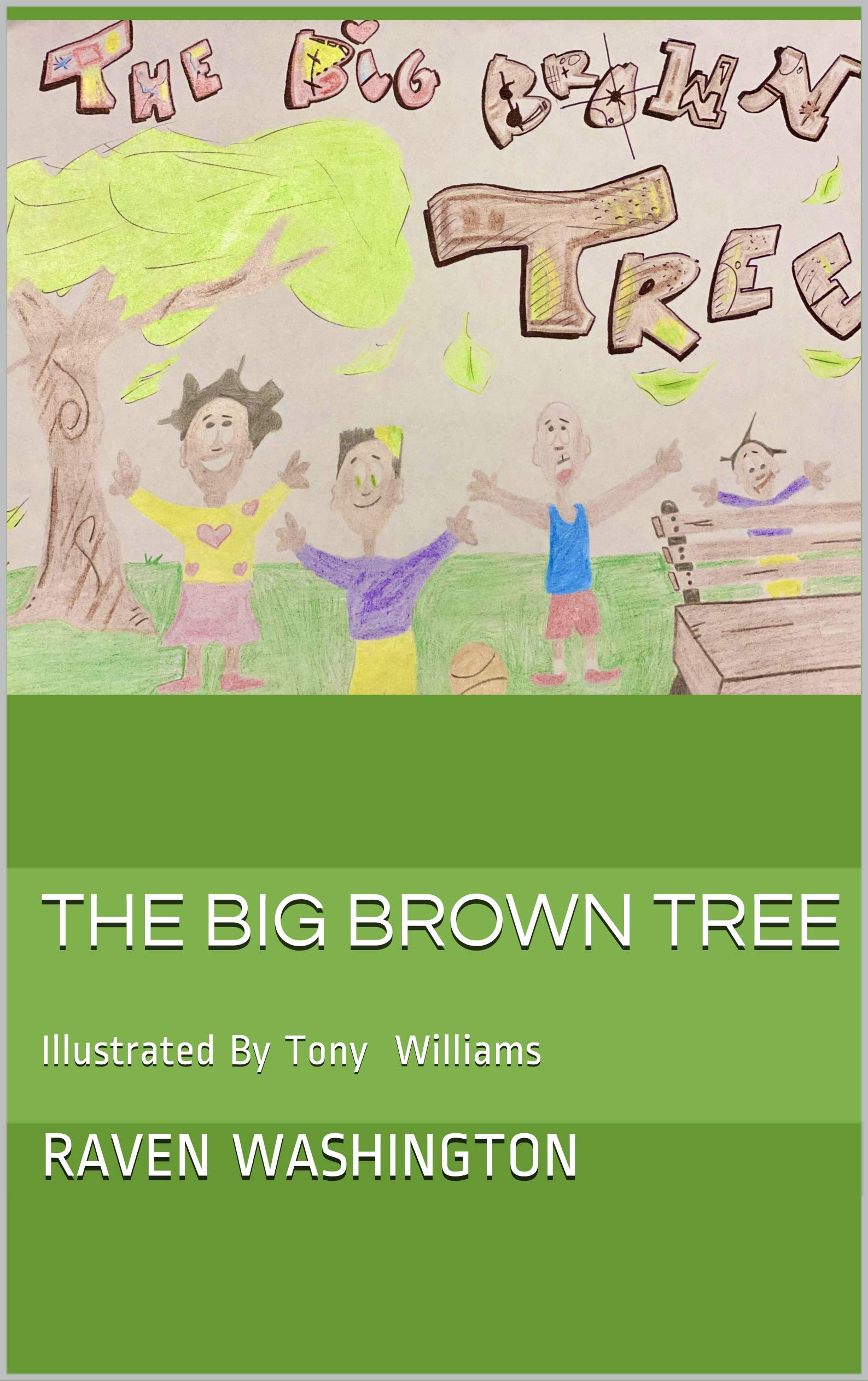 The Big Brown Tree : Illustrated By Tony Williams by Raven Washington ...