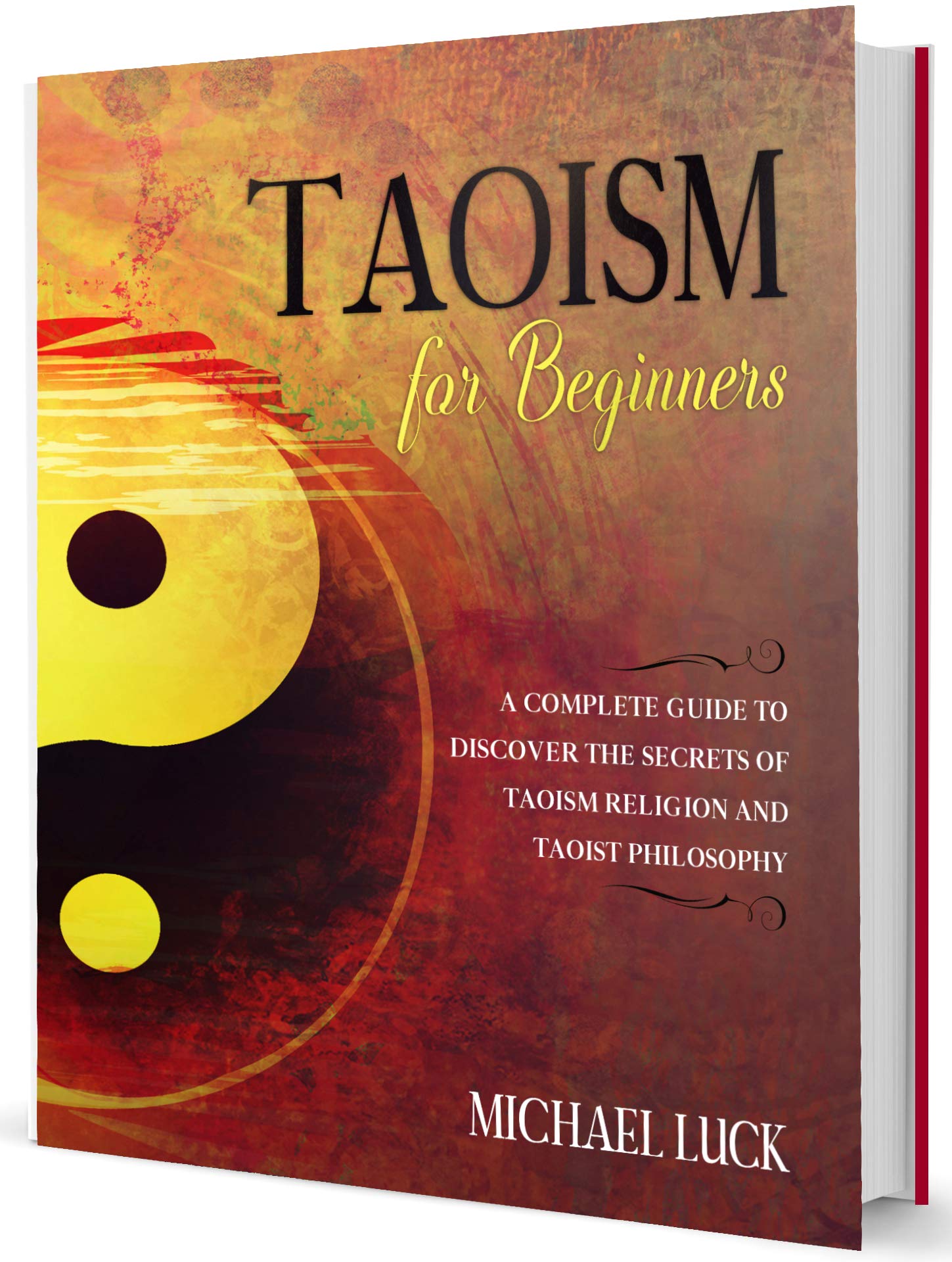 Taoism for Beginners: A Complete Guide to Discover the Secrets of ...