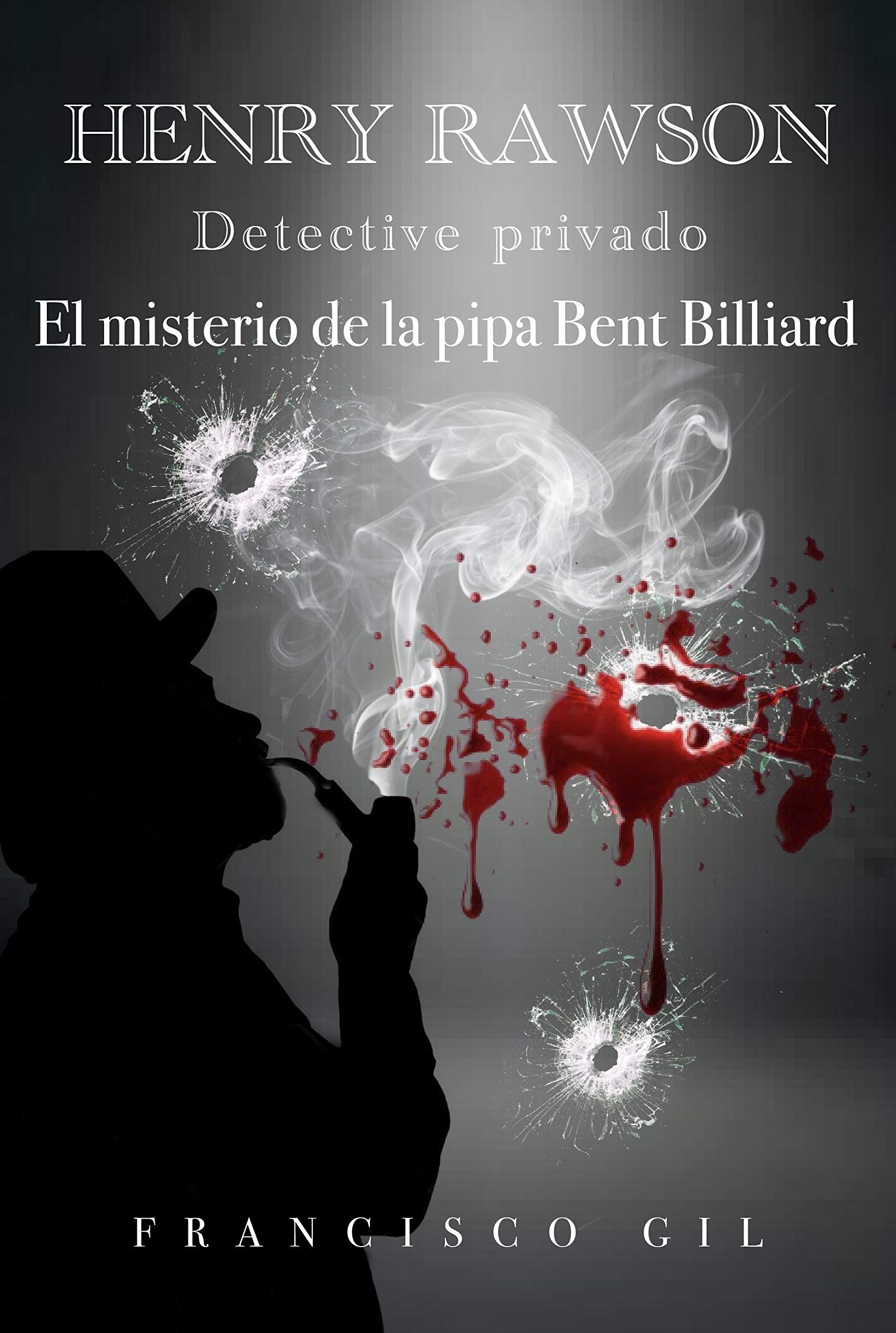 Henry Rawson. Detective privado. El misterio de la pipa Bent Billiard ...