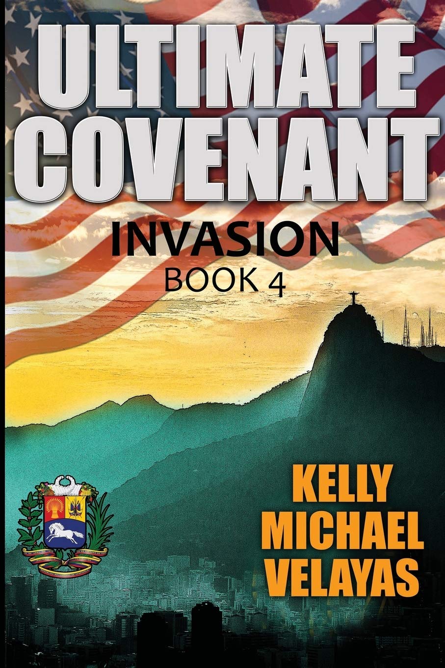 Ultimate Covenant: Invasion:Book 4 by Kelly Michael Velayas | Goodreads