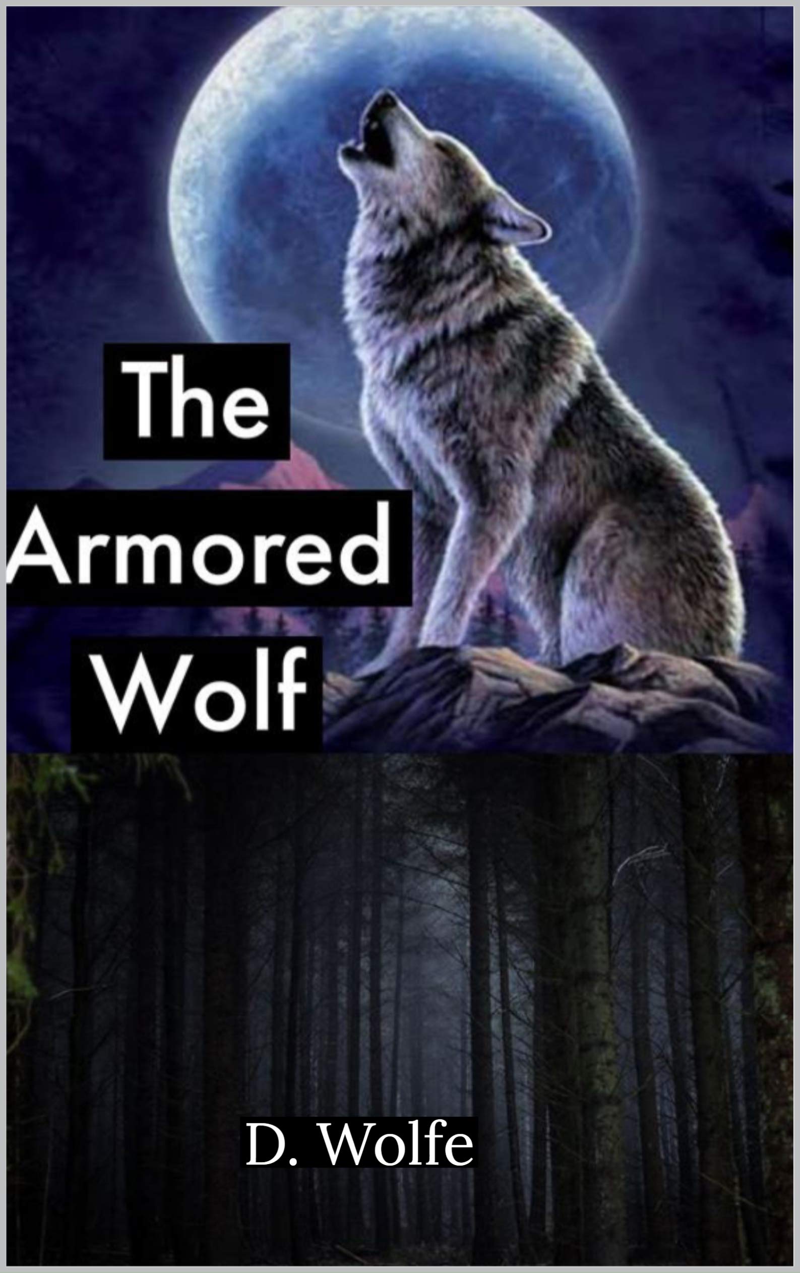 The Armored Wolf by D Wolfe | Goodreads