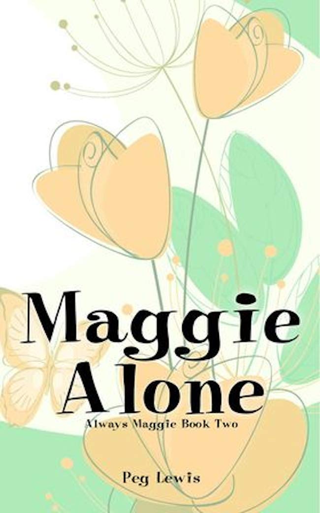 Maggie Alone: A Pacific Northwest Small Town Story of Old Love by Peg ...