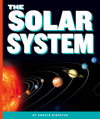 The Solar System (Blast Off to Space) by Arnold Ringstad | Goodreads