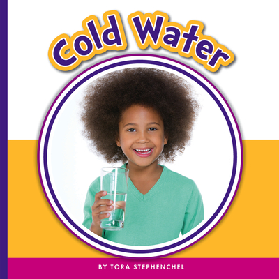 Cold Water (Learning Sight Words) by Tora Stephenchel | Goodreads