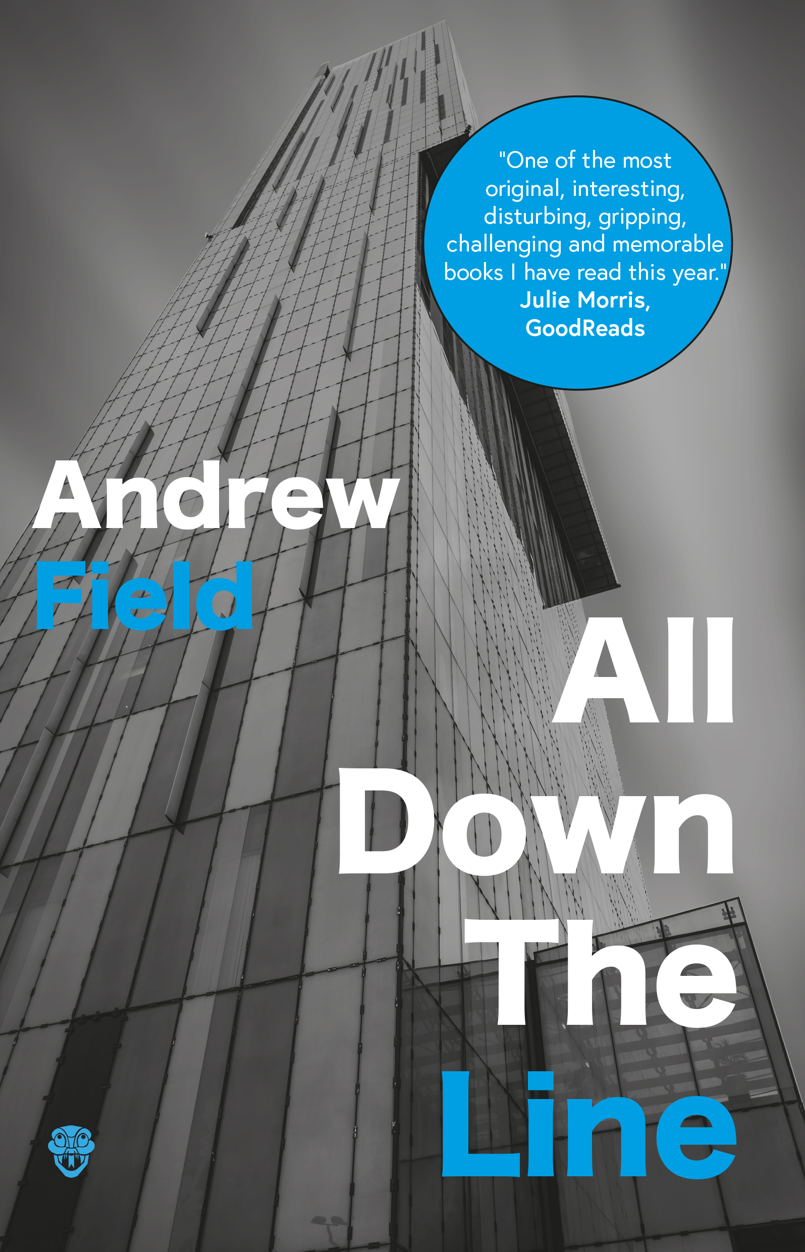 All Down The Line by Andrew Field | Goodreads