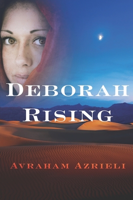 Deborah Rising (Book of Deborah) by Avraham Azrieli | Goodreads