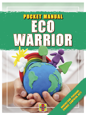 Eco Warrior: Understand, Persuade, Change, Campaign, Act! by Catherine ...
