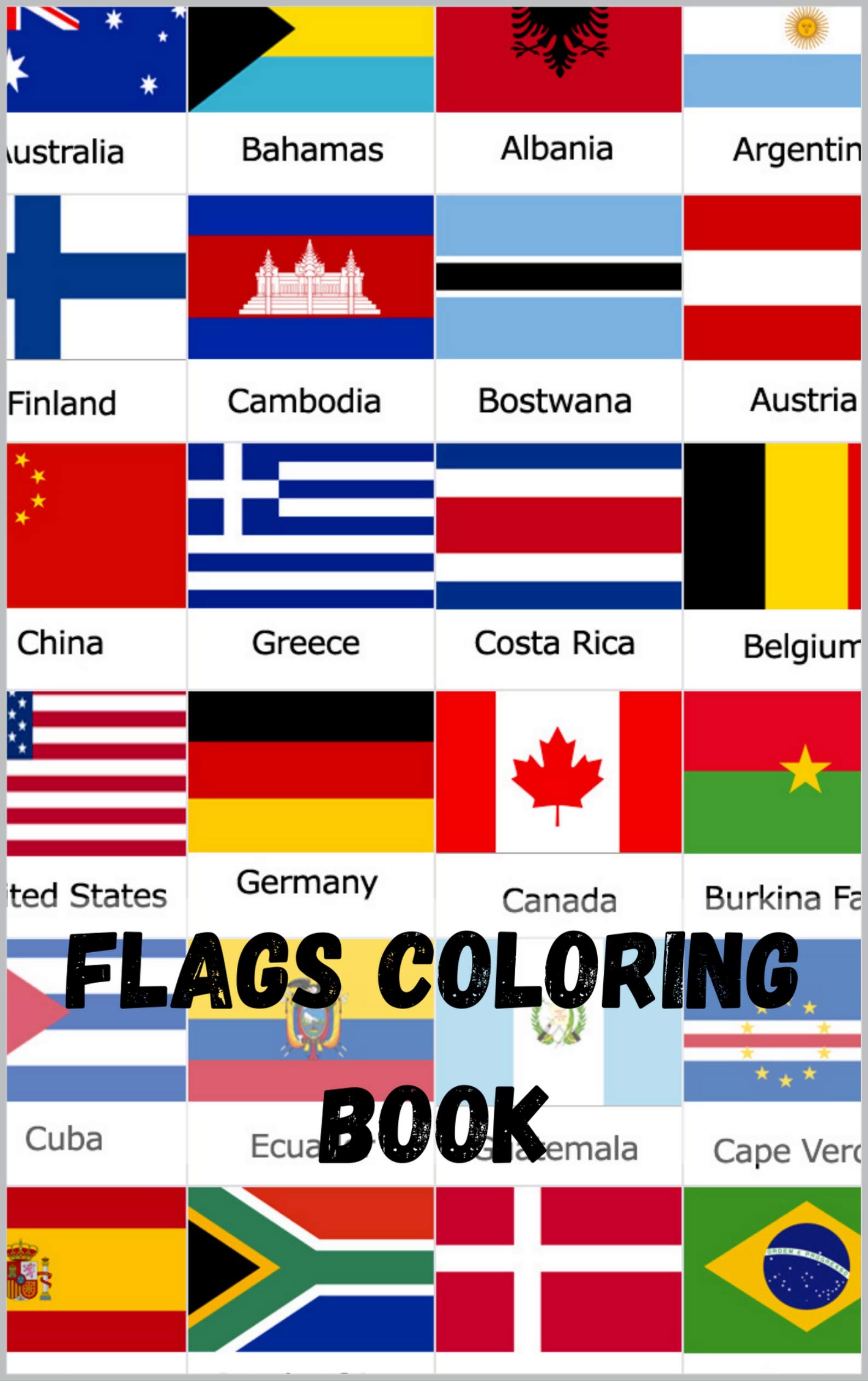 Flags Coloring Book: great geography gift for kids and adults: Color in ...