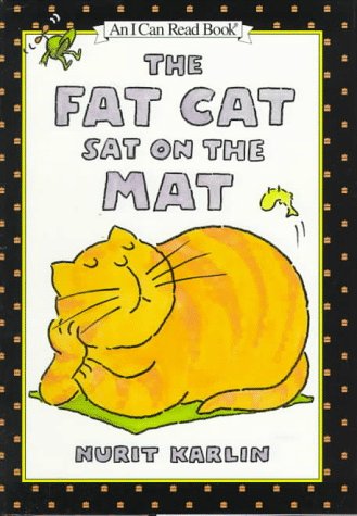 The Fat Cat Sat on the Mat (An I Can Read Book) by Nurit Karlin | Goodreads