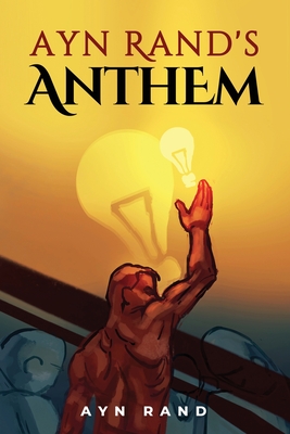Ayn Rand's Anthem (an Illustrated Novel) by Topchii Viola | Goodreads