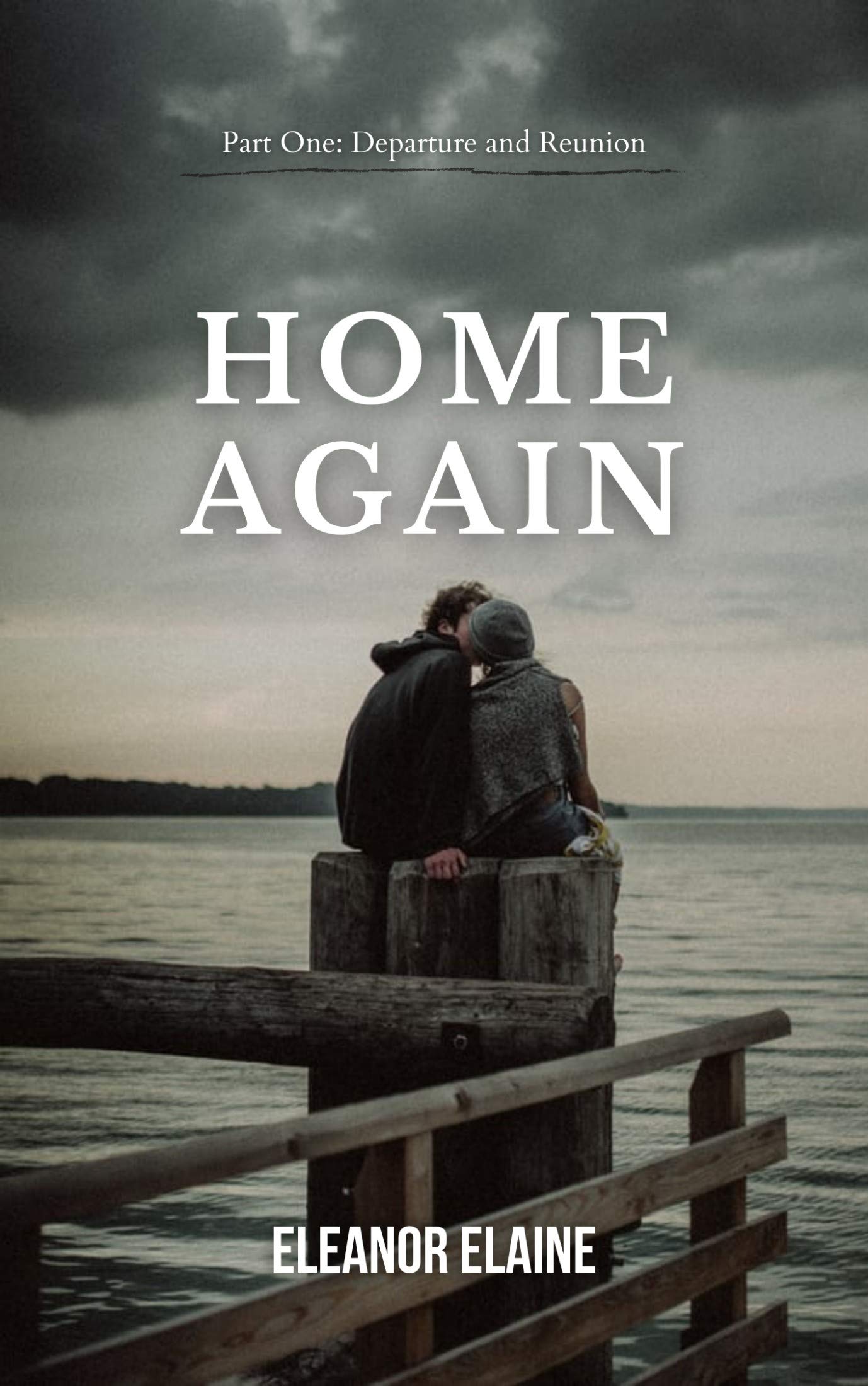 Departure and Reunion (Home Again Book 1) by Eleanor Elaine | Goodreads