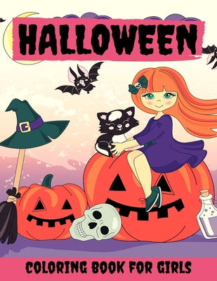Halloween Coloring Book for Girls: Halloween Books for Kids: A Fun ...