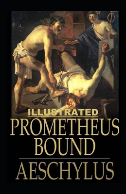 Prometheus Bound Illustrated by Aeschylus | Goodreads