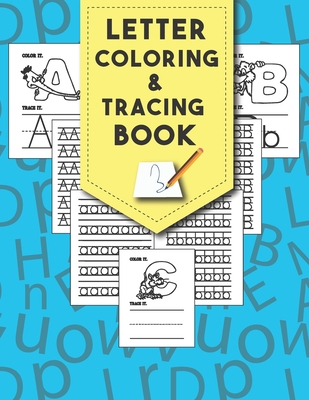 Letter Tracing And Coloring Book: Beautiful Letter Tracing And Coloring ...