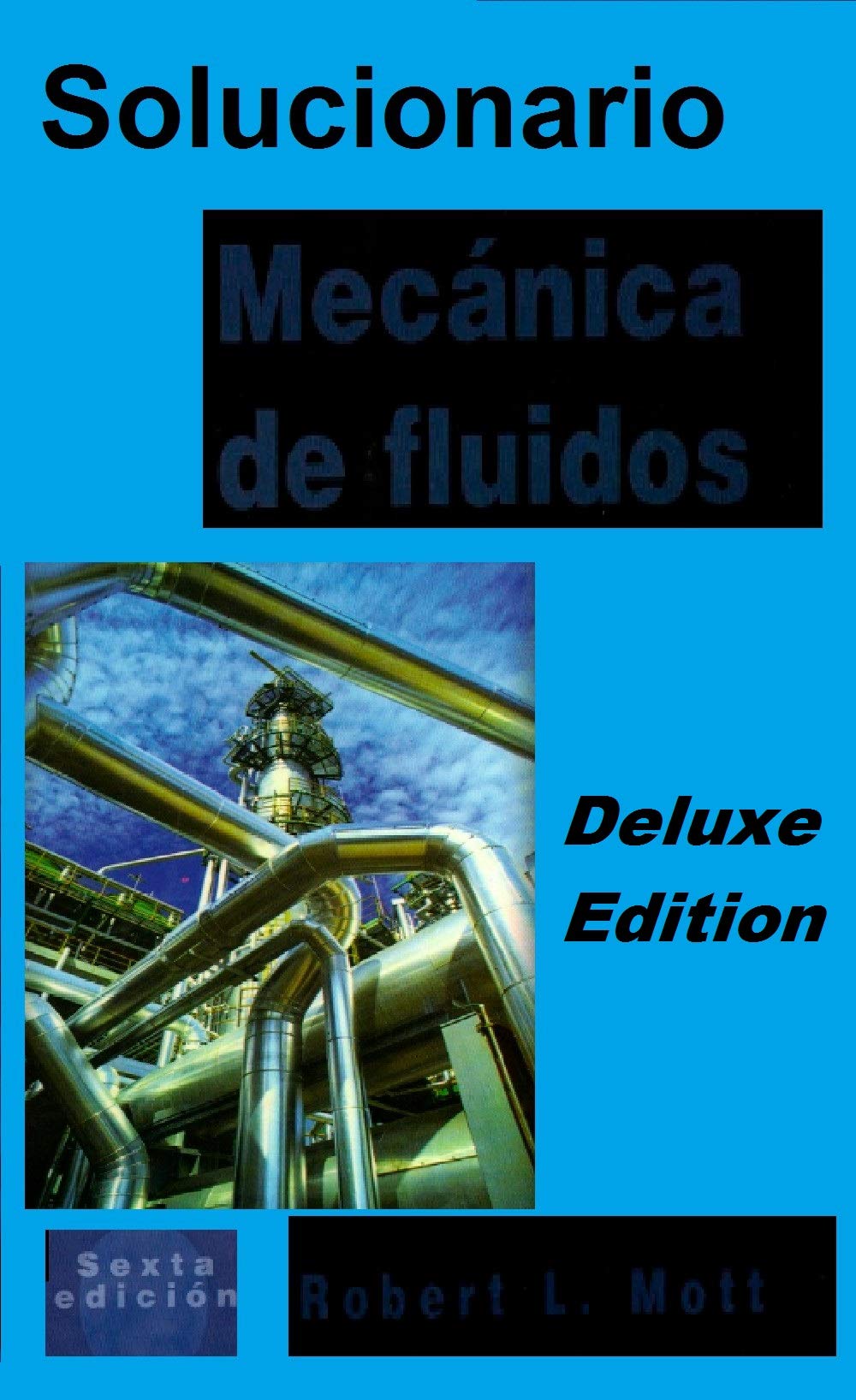 SOLUCIONARIO De Mecánica De Fluidos Robert L. Mott Sexta Edition by Solucionario ING | Goodreads
