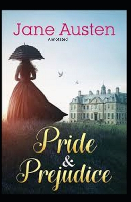 Pride and Prejudice Annotated by Jane Austen | Goodreads