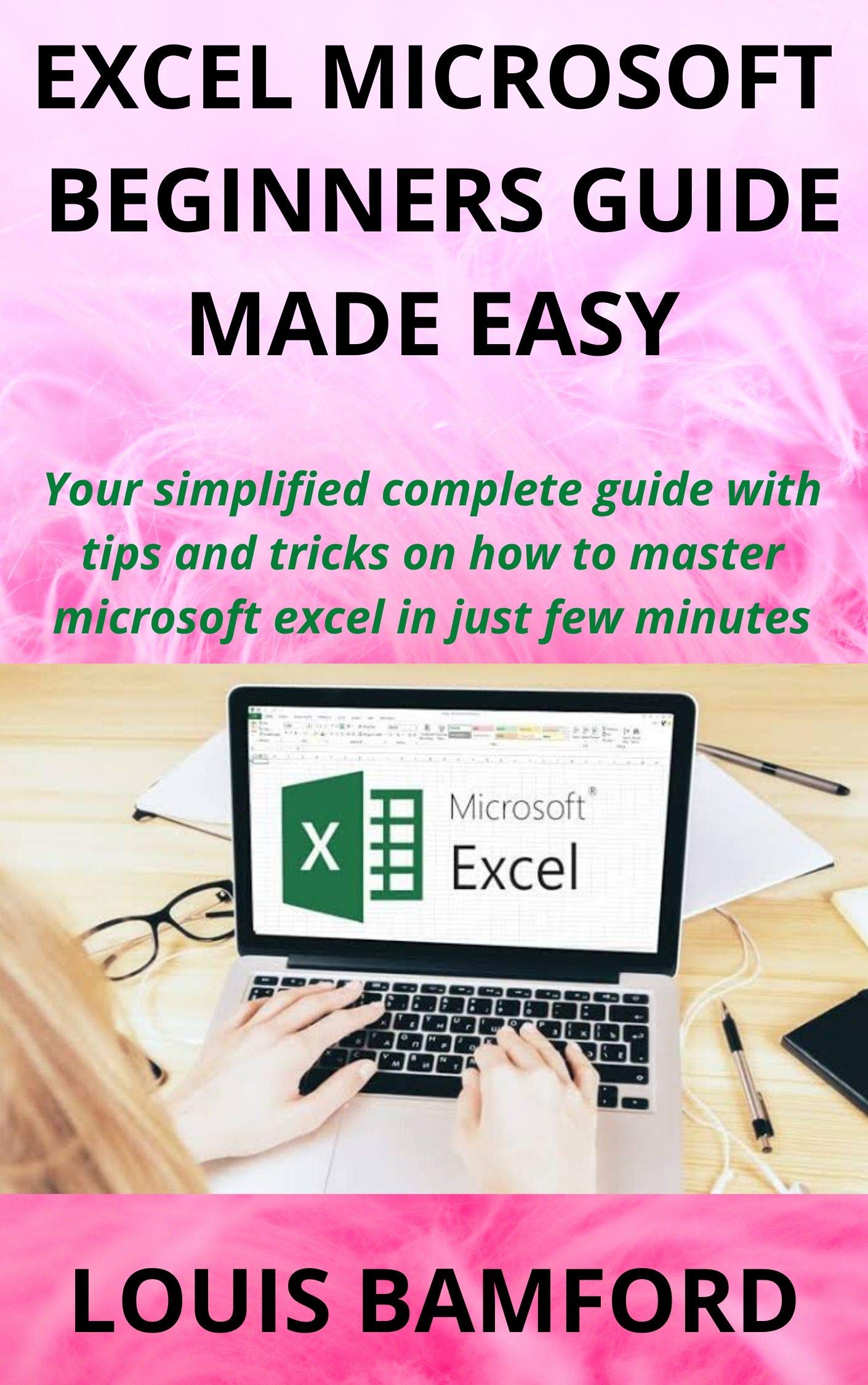 EXCEL MICROSOFT BEGINNERS GUIDE MADE EASY Your Simplified Complete