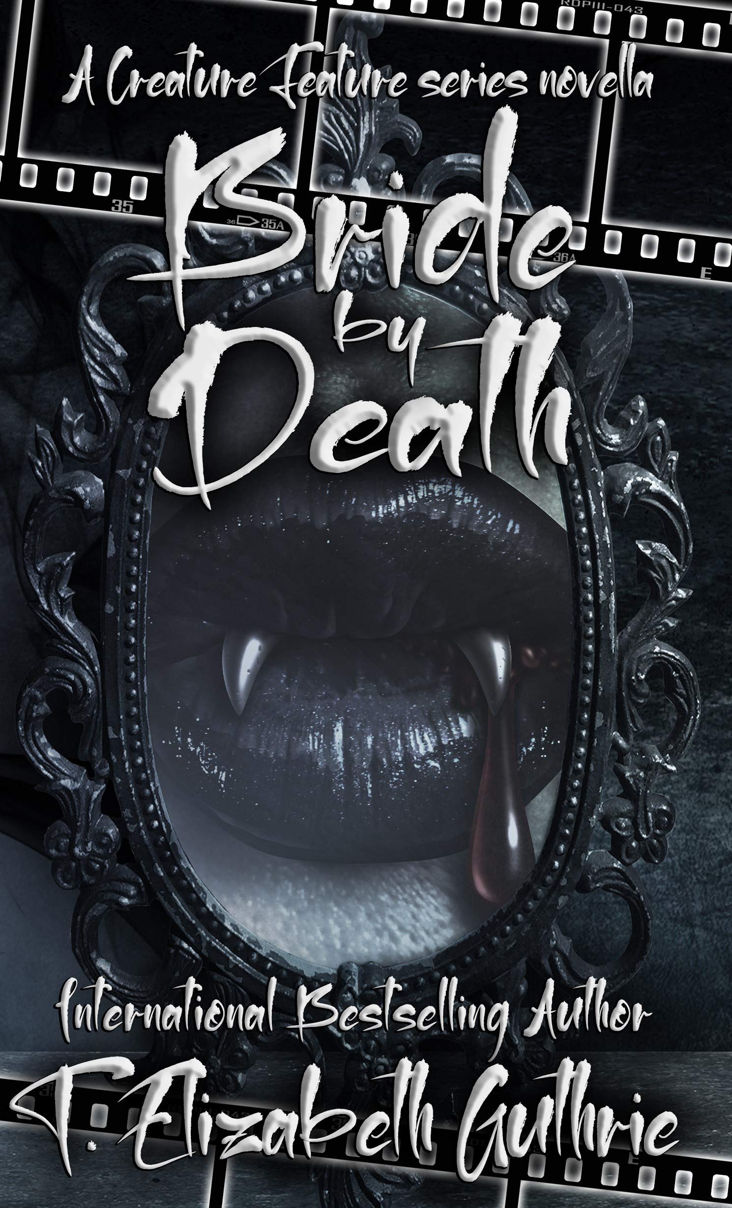 Bride by Death (Creature Features) by T. Elizabeth Guthrie | Goodreads