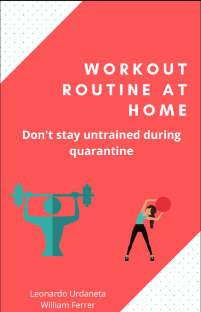 EXERCISE ROUTINE AT HOME Don t Go Untrained During Quarantine By EXERCISE ROUTINE AT HOME Don t Go Untrained During Quarantine By
