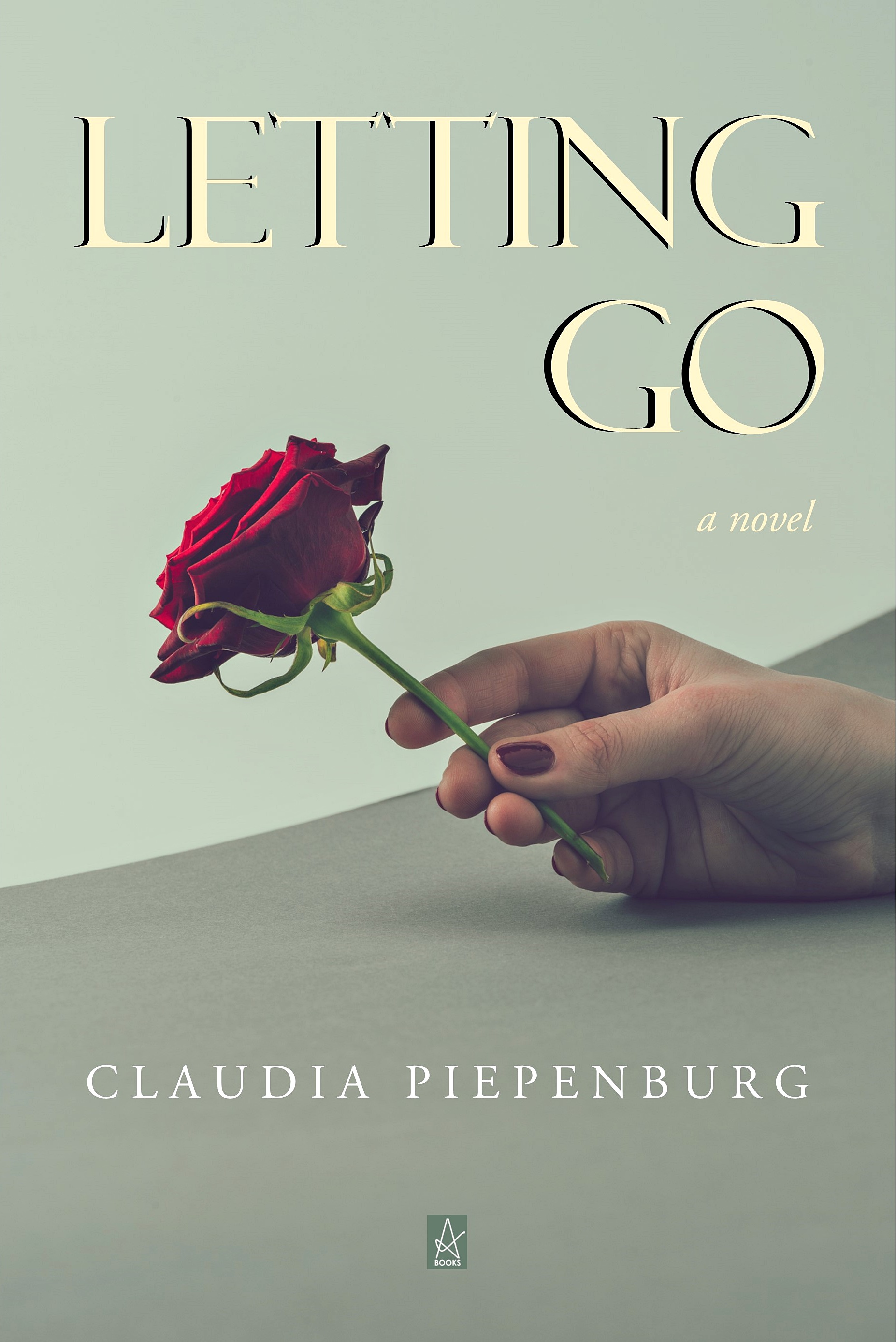 Letting Go by Claudia Piepenburg | Goodreads