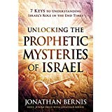 Unlocking the Prophetic Mysteries of Israel by Jonathan Bernis | Goodreads