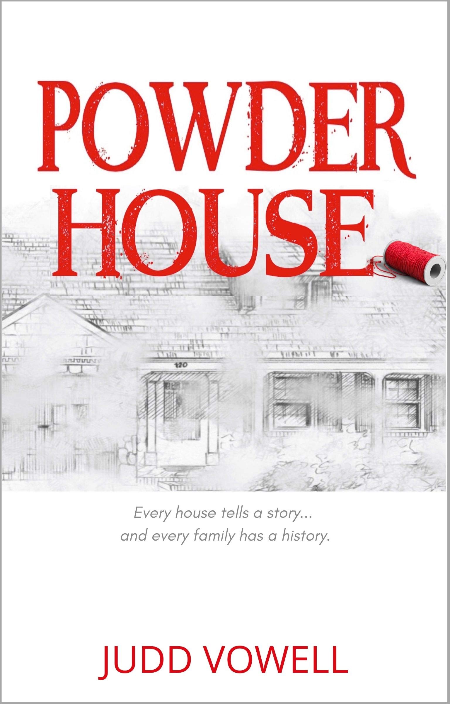 Powder House by Judd Vowell | Goodreads