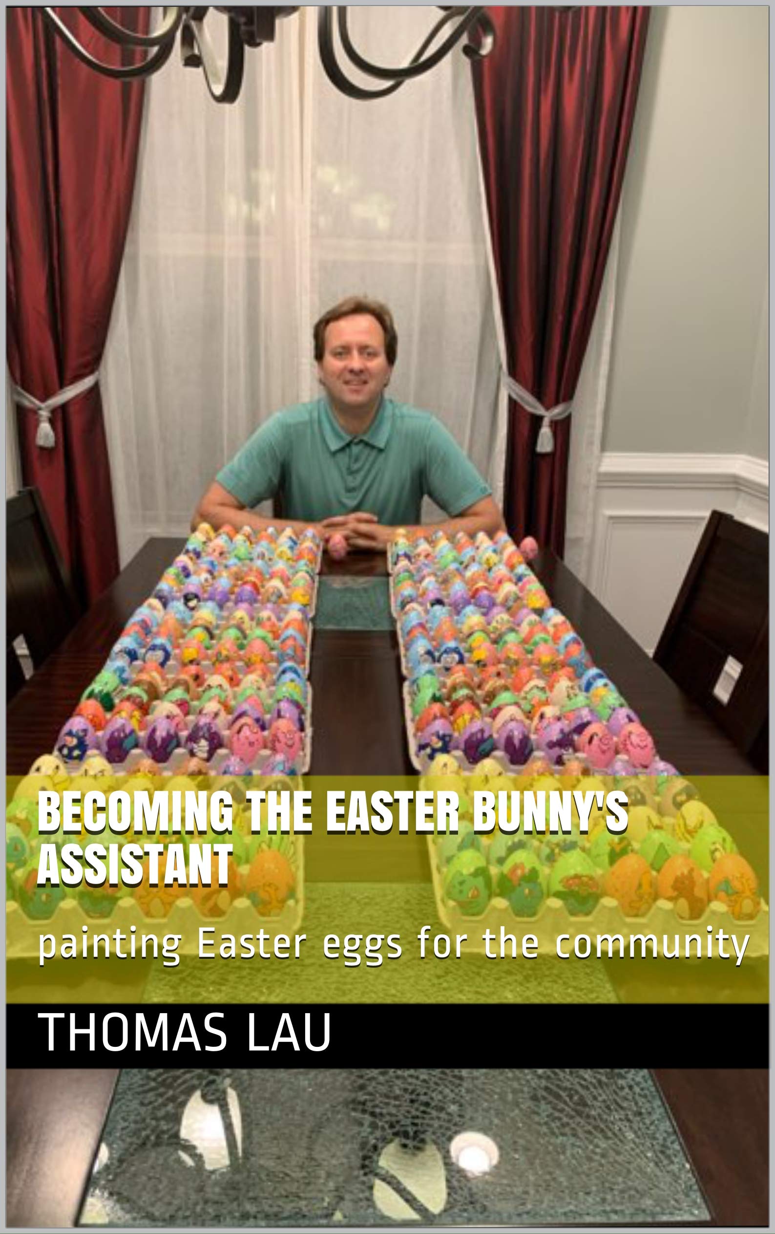 Becoming the Easter bunny's assistant: 8 years of painting Easter eggs ...