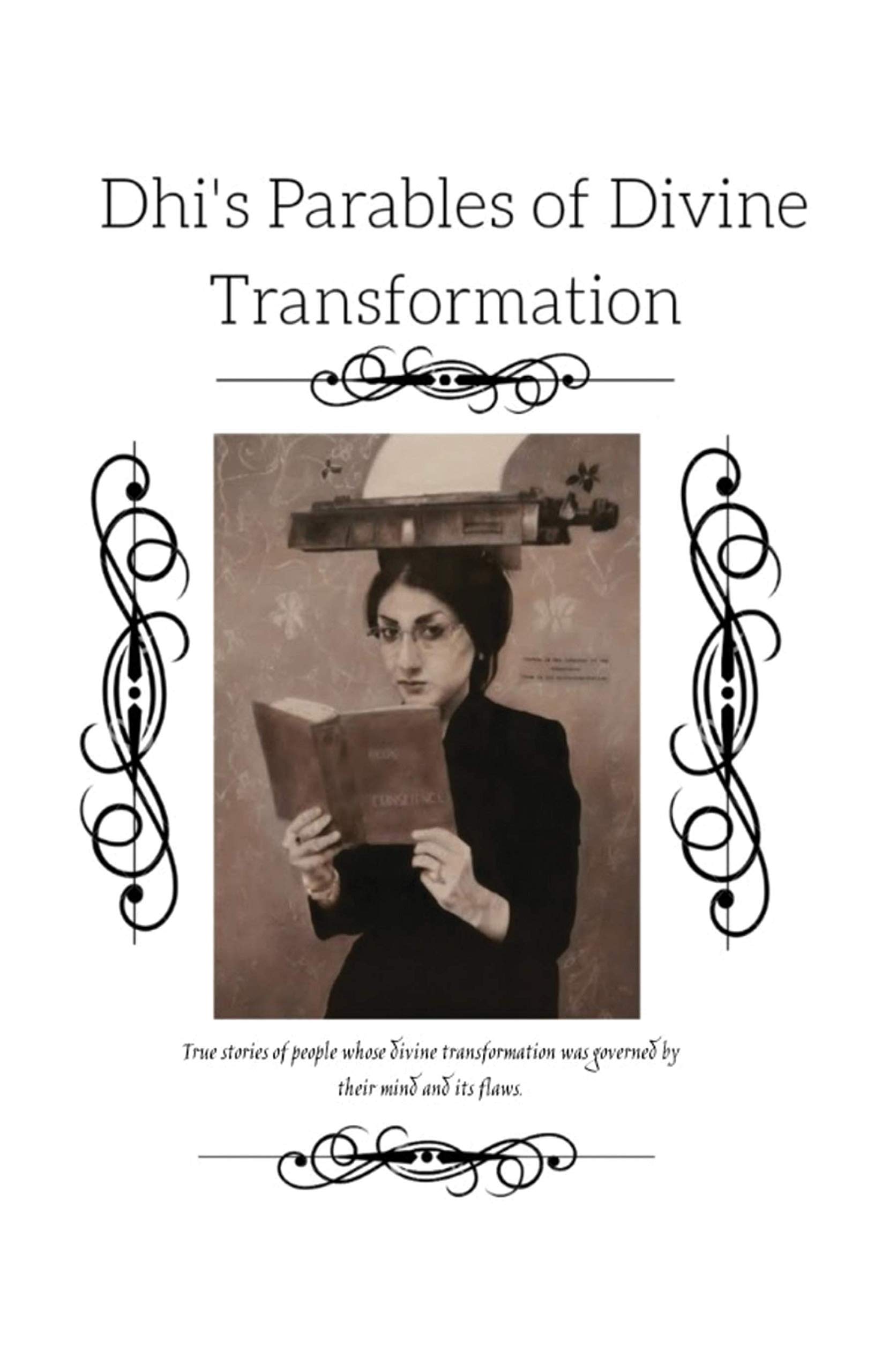 Dhi's Parables of Divine Transformation by Saudamini Mishra | Goodreads