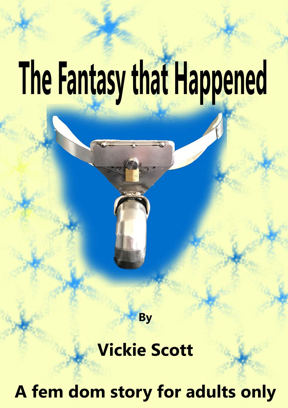 The Fantasy that Happened: A Fem Dom story for Adults Only by Vickie ...