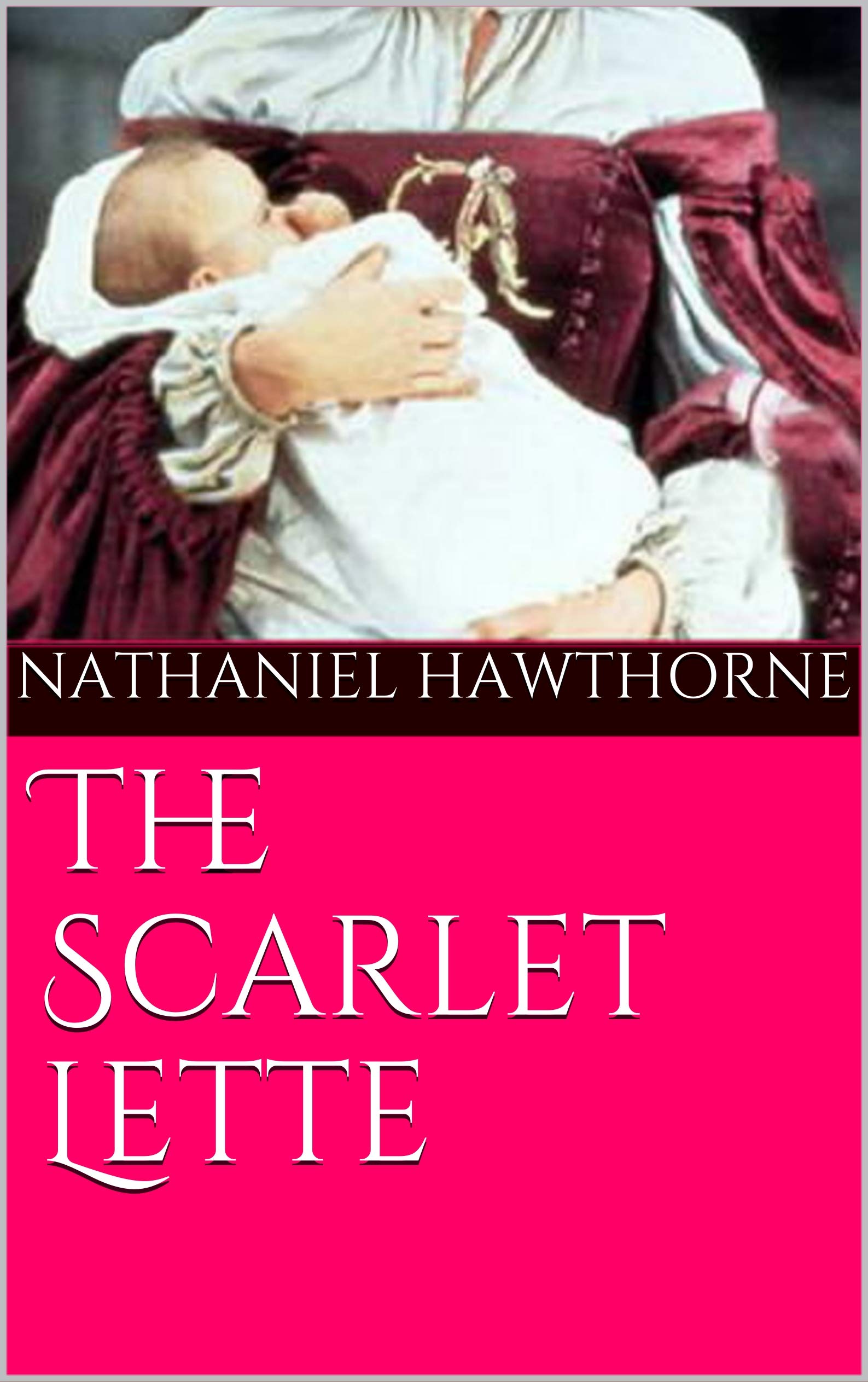 The Scarlet Lette by Nathaniel Hawthorne | Goodreads