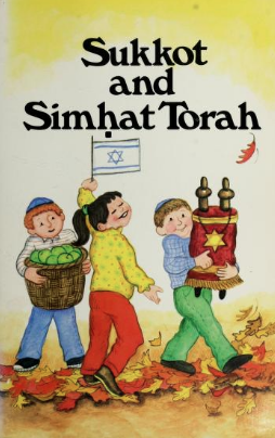 Sukkot and Simḥat Torah by Miriam Schlein | Goodreads