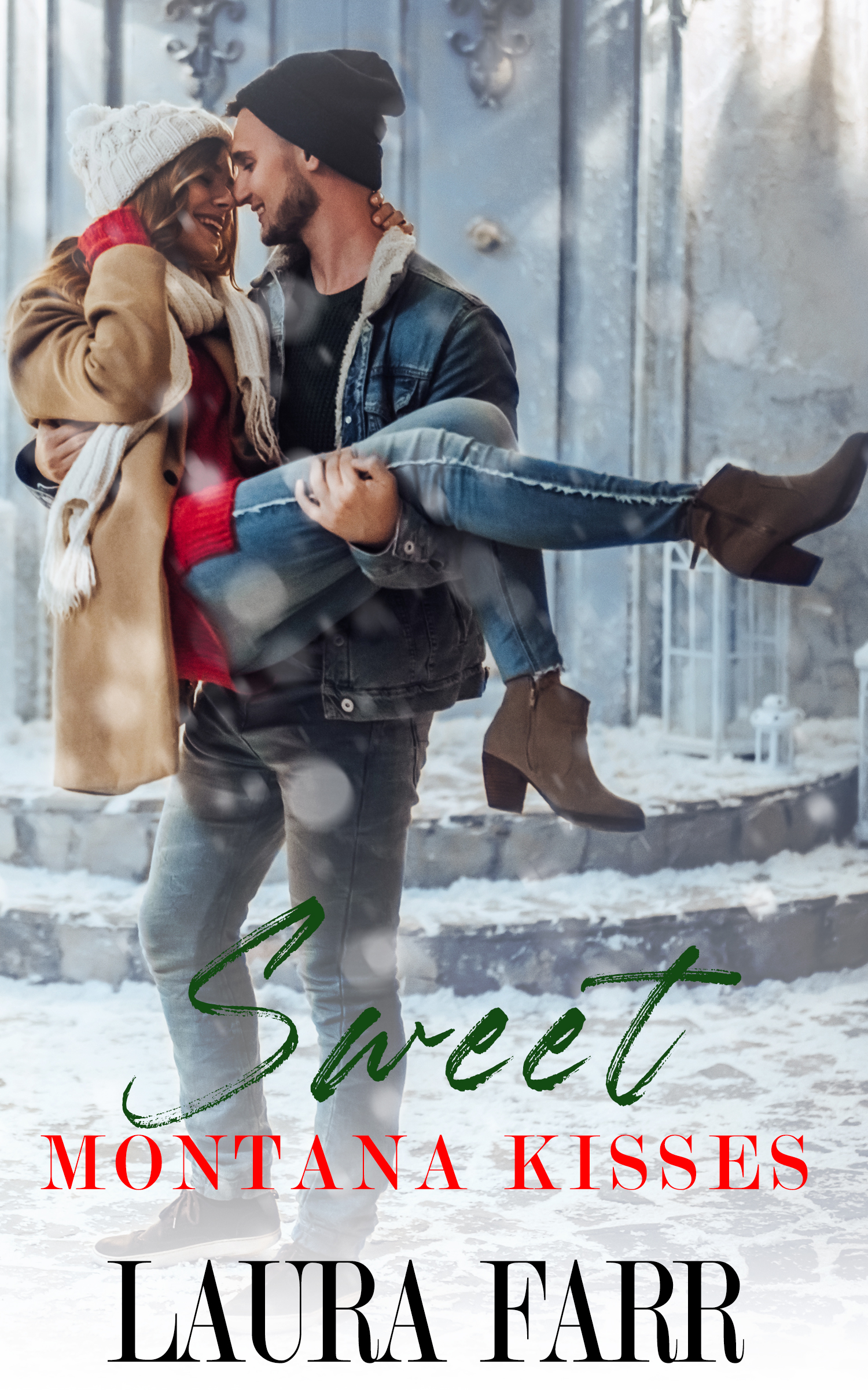 Sweet Montana Kisses by Laura Farr | Goodreads