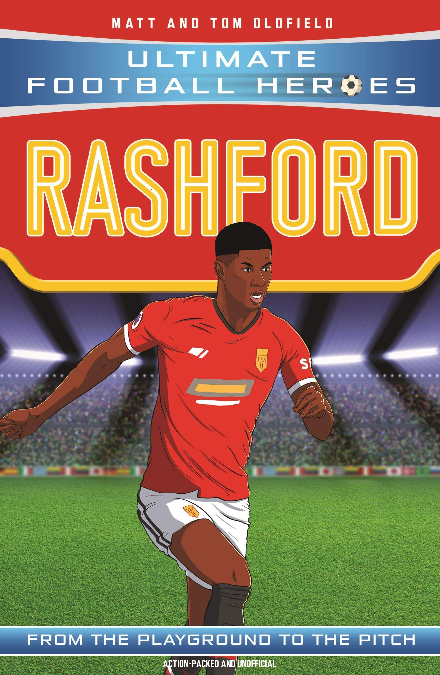 Ultimate Football Heroes Rashford by Matt & Tom Oldfield | Goodreads