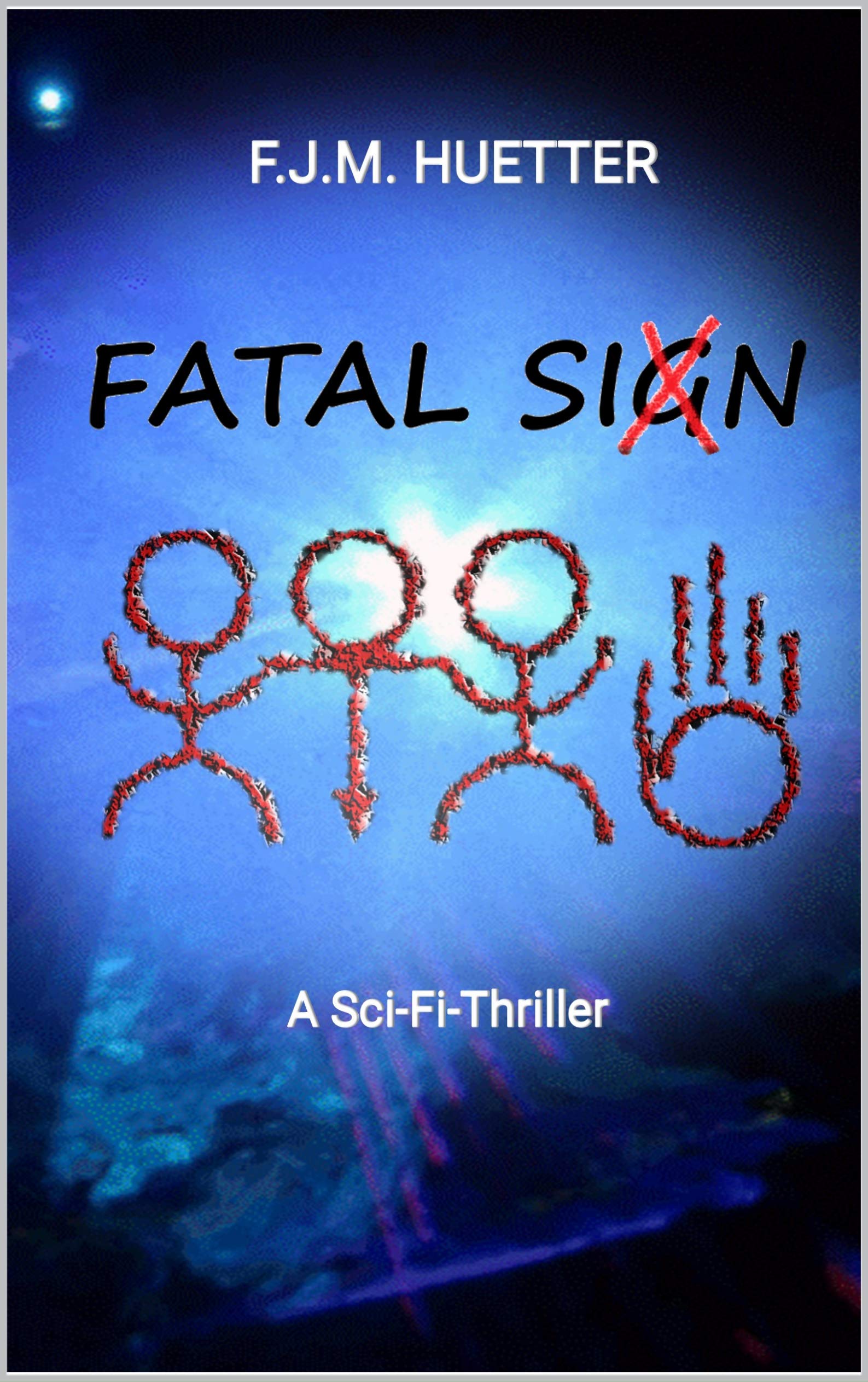 FATAL SIGN by F.J.M. Huetter | Goodreads