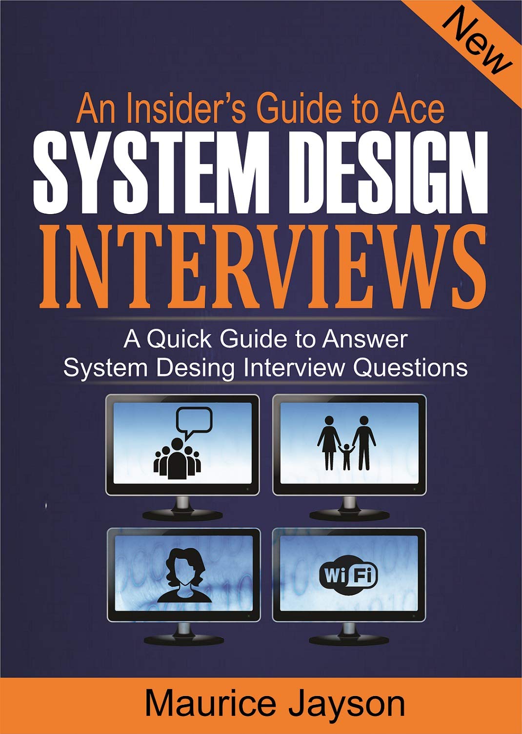 An Insider’s Guide to Ace System Design Interviews: A Quick Guide to ...