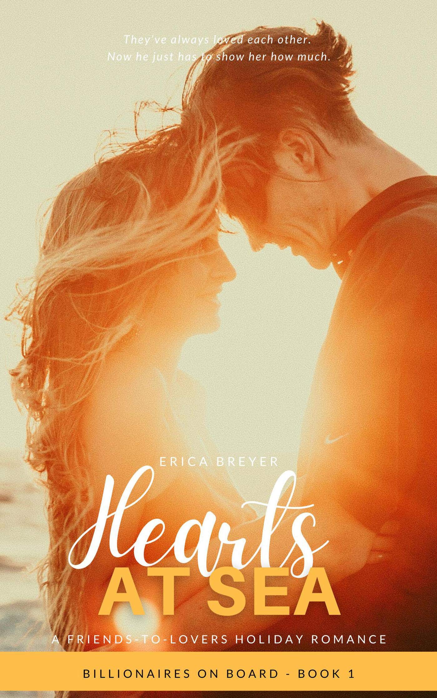 Hearts at Sea (Billionaires on Board #1) by Erica Breyer | Goodreads