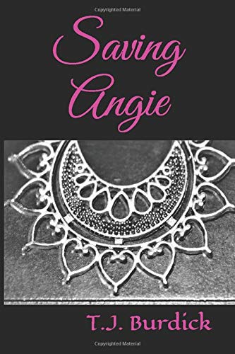Saving Angie by T.J. Burdick | Goodreads
