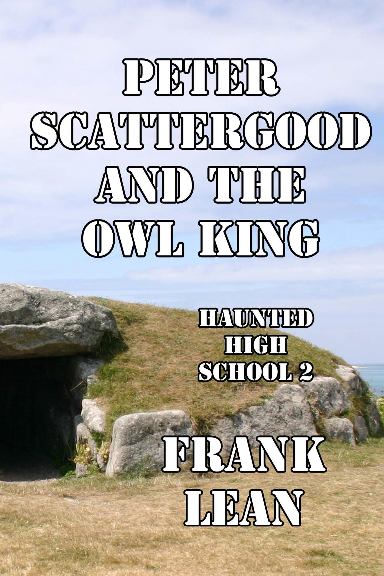Peter Scattergood and the Owl King by Frank Lean | Goodreads