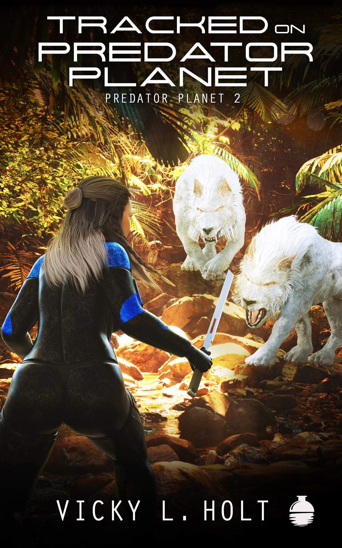 Tracked on Predator Planet (Predator Planet #2) by Vicky L. Holt ...