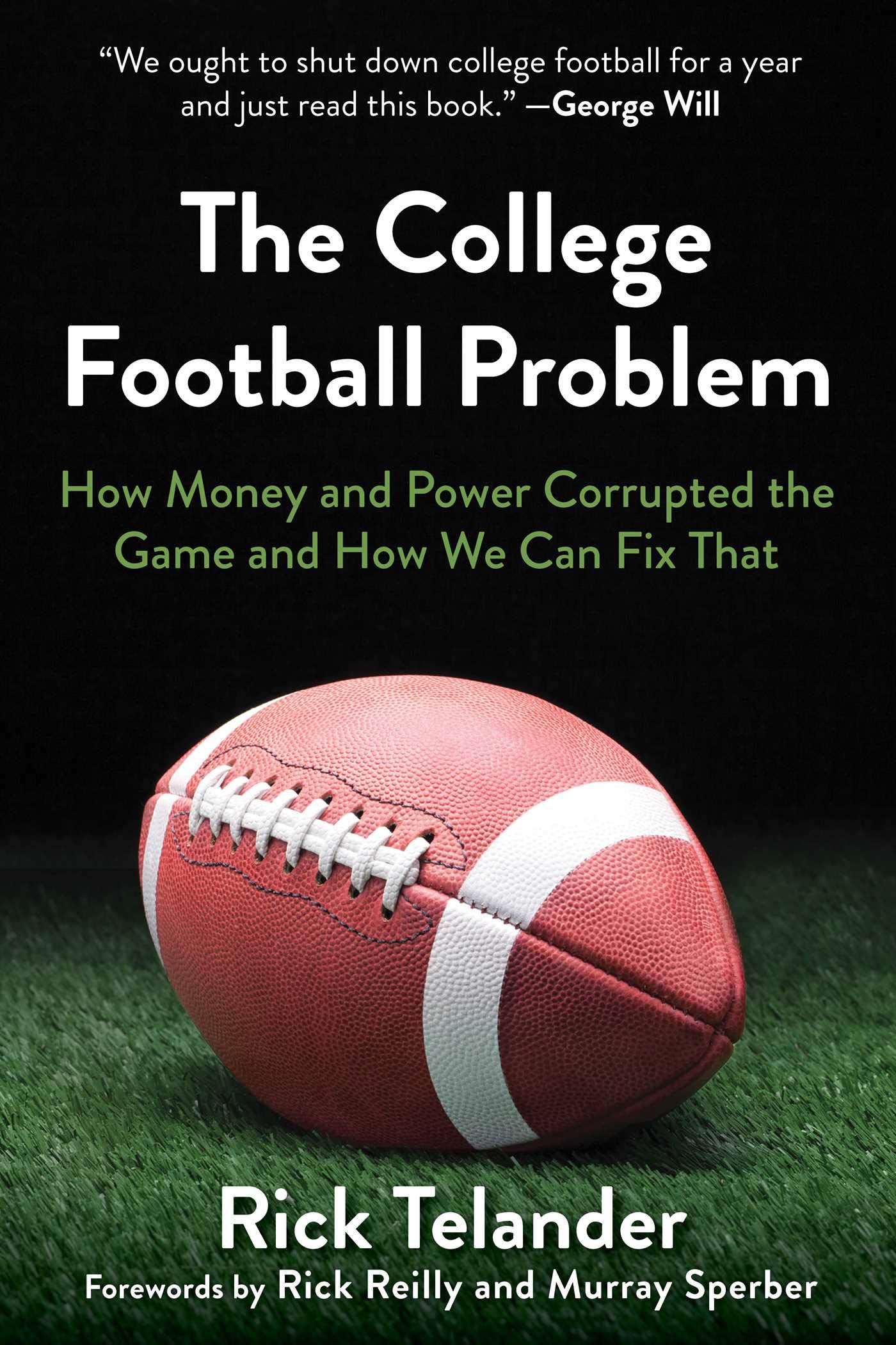 The College Football Problem: How Money and Power Corrupted the Game ...