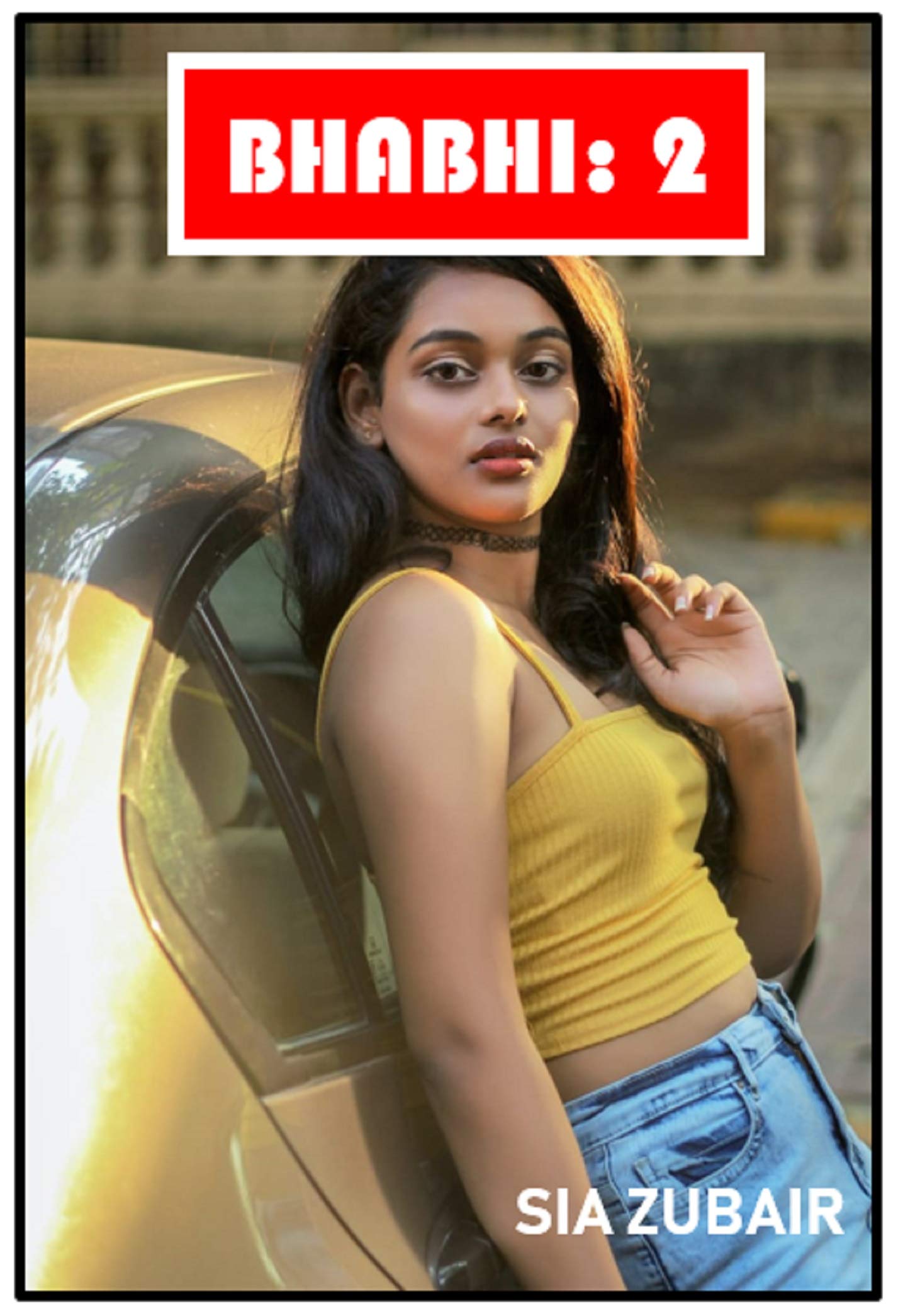 One Indian Bhabhi: Bhabhi 2 by Sia Zubair | Goodreads