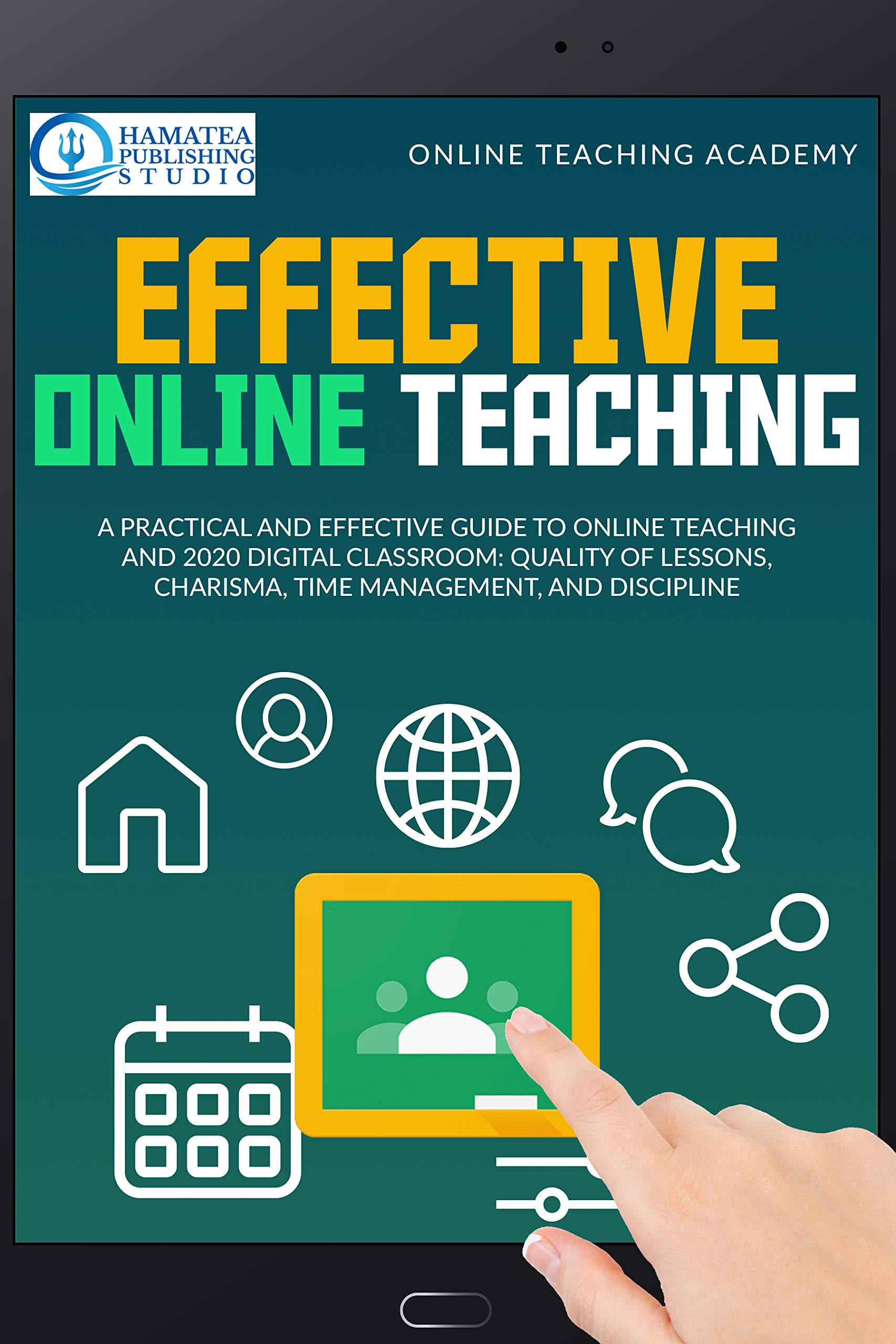EFFECTIVE ONLINE TEACHING: A Practical and Effective Guide to Online ...