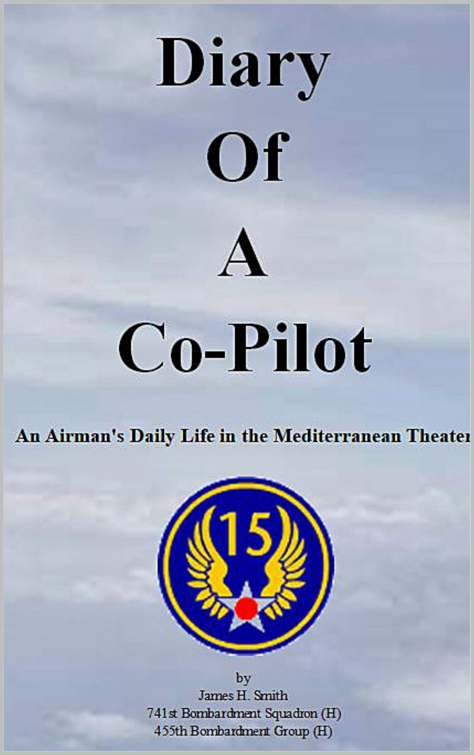 Diary Of A Co-Pilot: An Airman's Daily Life in the Mediterranean ...