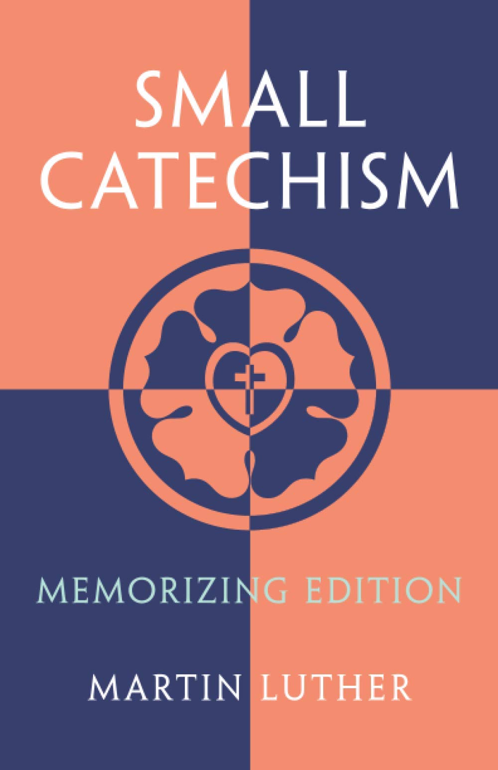Small Catechism: Memorizing Edition by Martin Luther | Goodreads
