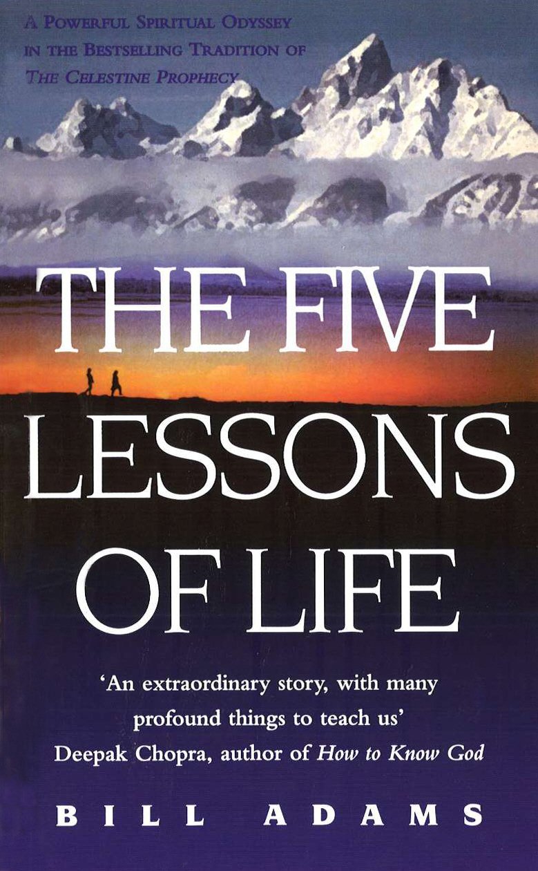 The Five Lessons Of Life by Bill Adams | Goodreads